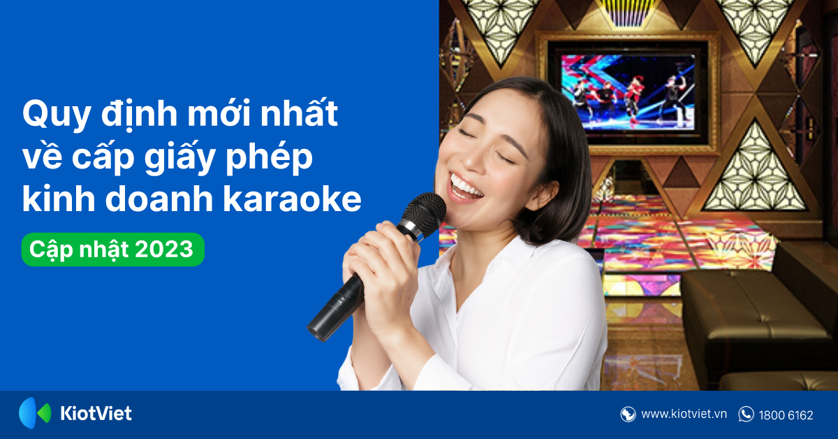 Quy Định Mới Nhất Về Cấp Giấy Phép Kinh Doanh Karaoke Năm 2023