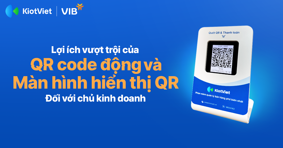 Phương Thức Thanh Toán QR Động Với Màn Hình Hiển Thị Mã QR